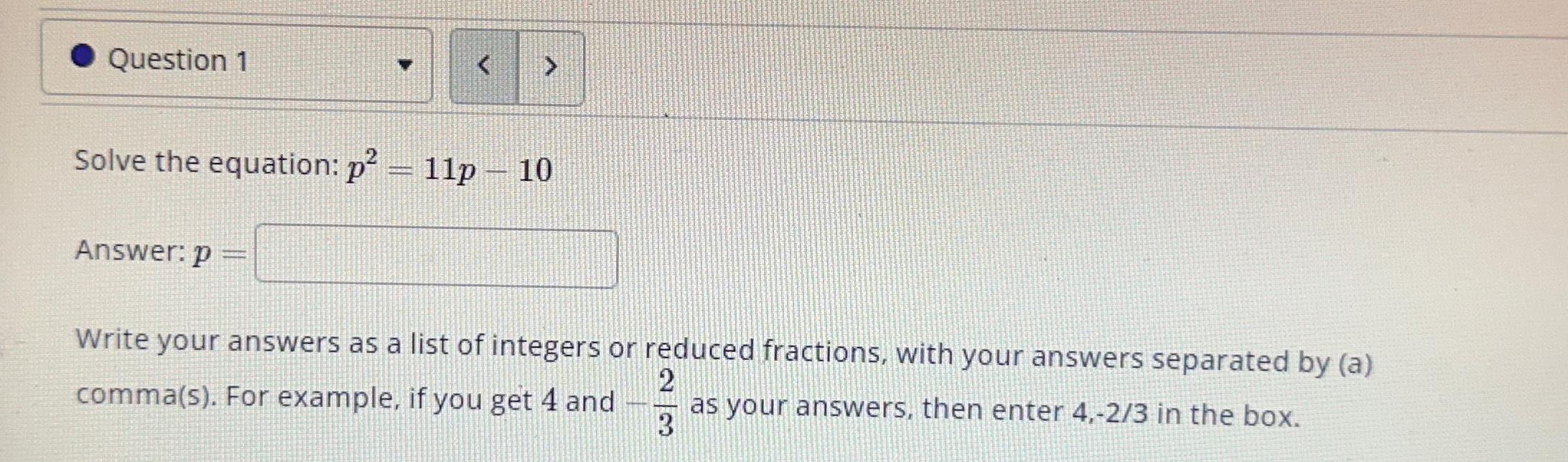 Solved Solve the equation: p2=11p-10Answer: p=Write your | Chegg.com