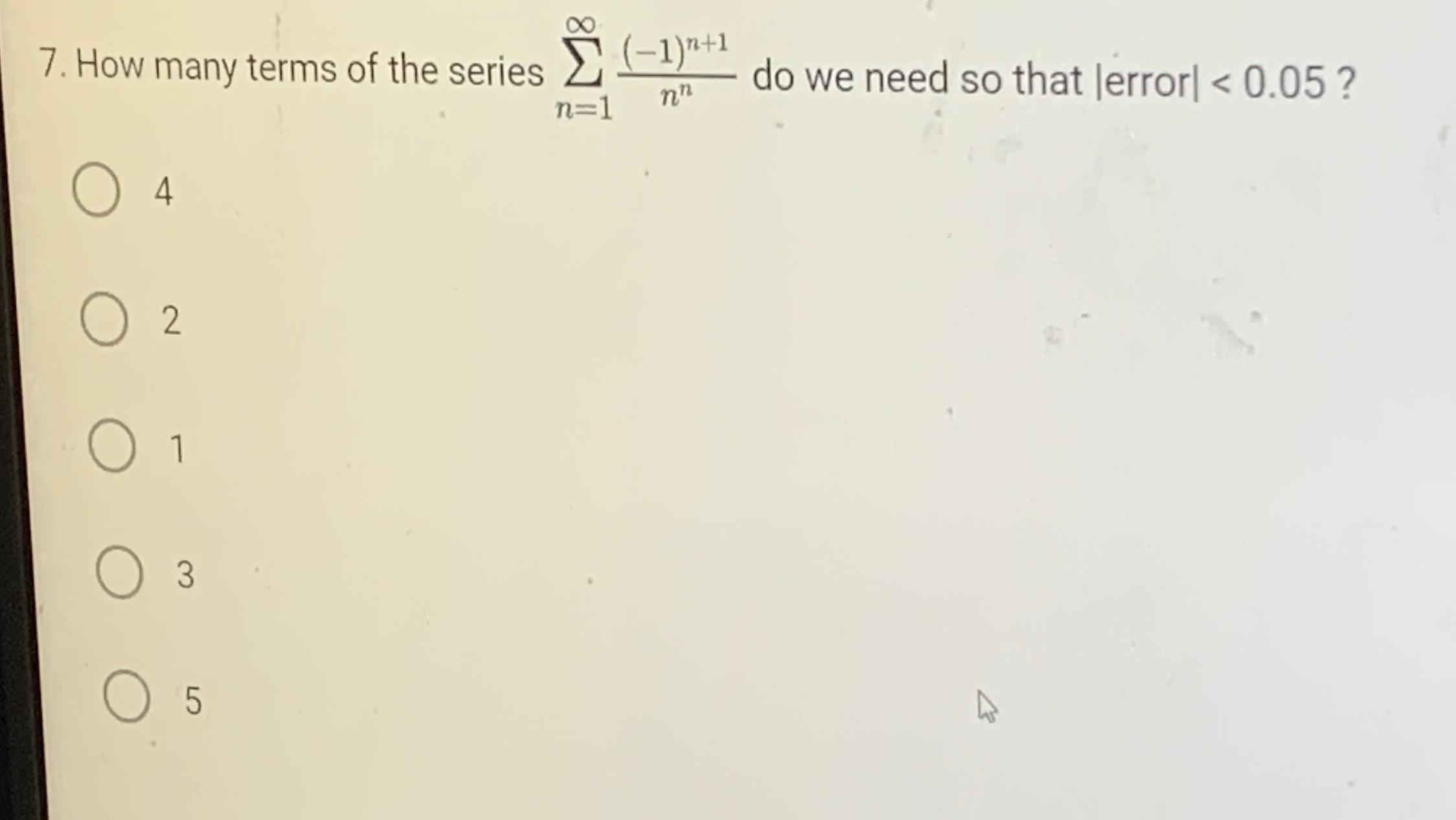 Solved How many terms of the series ∑n=1∞(-1)n+1nn ﻿do we | Chegg.com