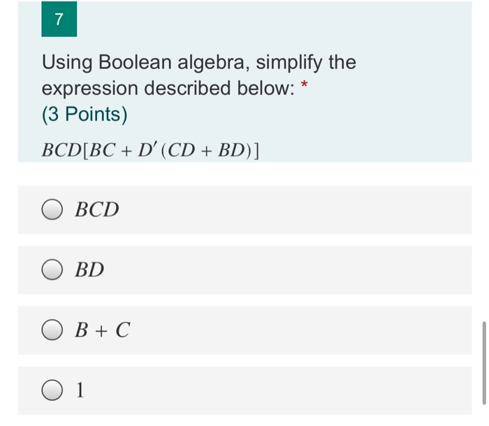 Solved 7 Using Boolean algebra, simplify the expression | Chegg.com