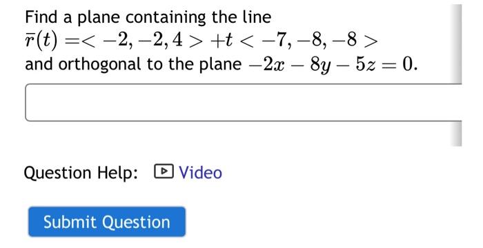 Solved Find a plane containing the line | Chegg.com