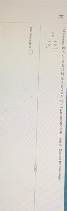 Solved The message 3247222620302740436246435744 was encoded | Chegg.com