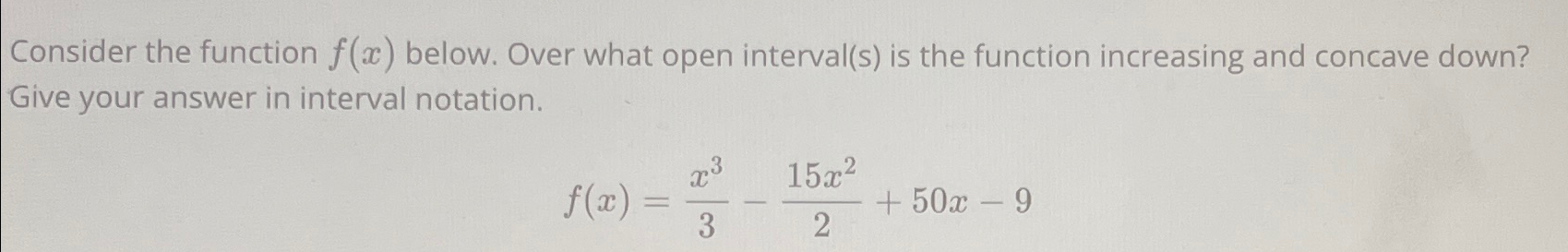 Solved Consider the function f(x) ﻿below. Over what open | Chegg.com