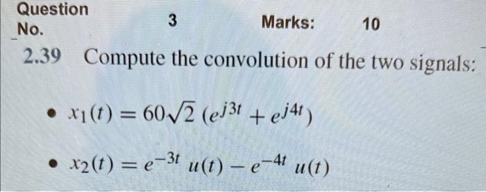 Solved 2.39 Compute the convolution of the two signals: - | Chegg.com