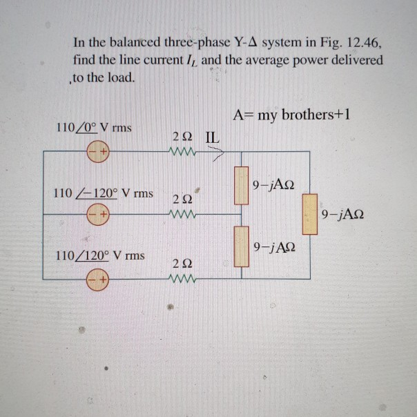 Solved In the balanced three-phase Y-A system in Fig. 12.46, | Chegg.com