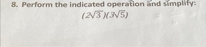 Solved 8. Perform the indicated operation and simplify: | Chegg.com
