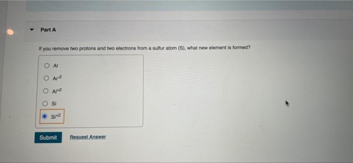 Solved Part A If you remove two protons and two electrons | Chegg.com