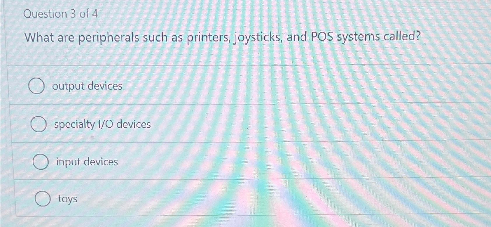 Solved Question 3 ﻿of 4What are peripherals such as | Chegg.com