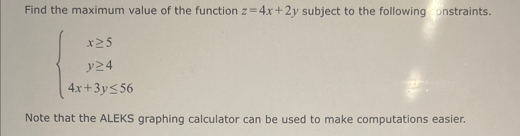 Solved Find the maximum value of the function z=4x+2y | Chegg.com