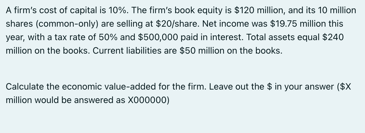 Solved A firm's cost of capital is 10%. ﻿The firm's book | Chegg.com