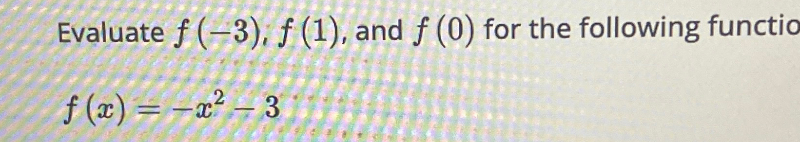 Solved Evaluate f(-3),f(1), ﻿and f(0) ﻿for the following | Chegg.com