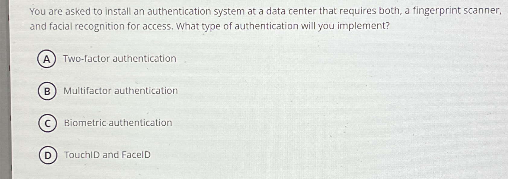 Solved You are asked to install an authentication system at | Chegg.com