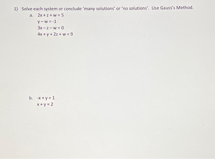 Solved 1) Solve each system or conclude 'many solutions' or | Chegg.com