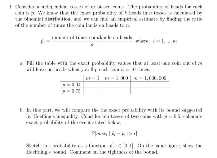 Solved 1. Consider n independent tosses of m biased coins. | Chegg.com