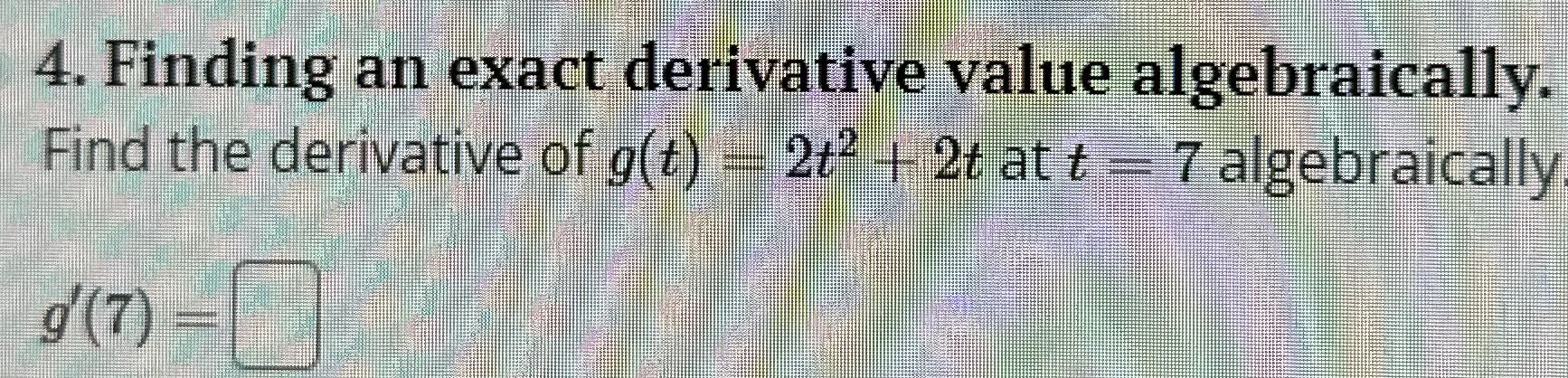 Solved Finding an exact derivative value algebraically. Find | Chegg.com