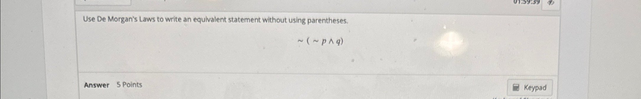 Solved Use De Morgan's Laws to write an equivalent statement | Chegg.com