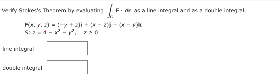 Solved Verify Stokes's Theorem by evaluating ∫C﻿F*dr ﻿as a | Chegg.com
