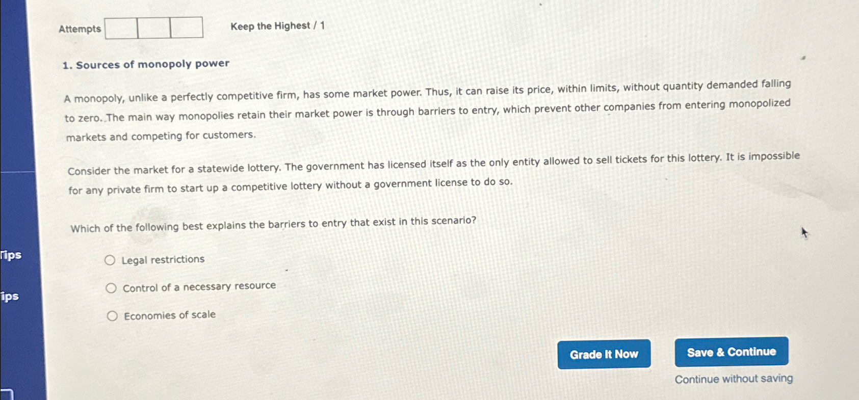 Solved AttemptsKeep the Highest / 1Sources of monopoly | Chegg.com