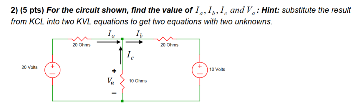 Solved (5 pts) ﻿For the circuit shown, find the value | Chegg.com