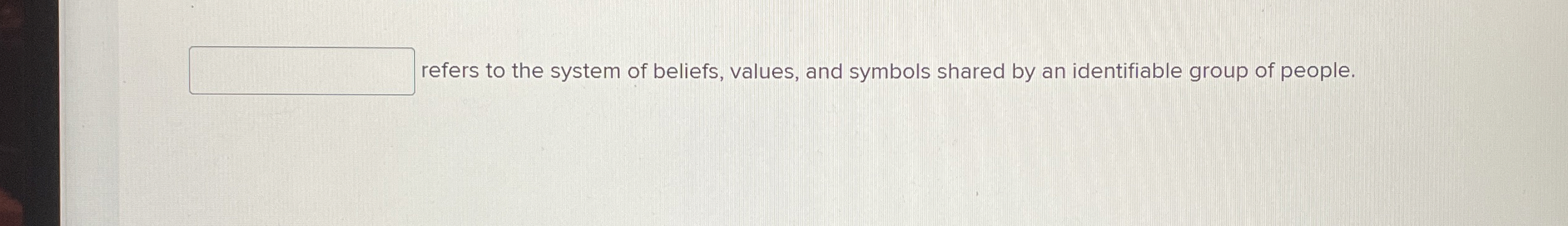 Solved refers to the system of beliefs, values, and symbols | Chegg.com