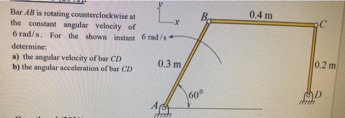 Solved B. 0.4 m C Bar AB is rotating counterclockwise at the | Chegg.com