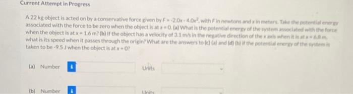 Solved Current Attempt in Progress A 22 kg object is acted | Chegg.com