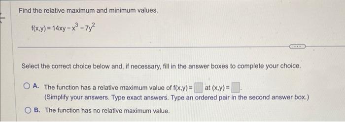 Solved Find the relative maximum and minimum values. | Chegg.com