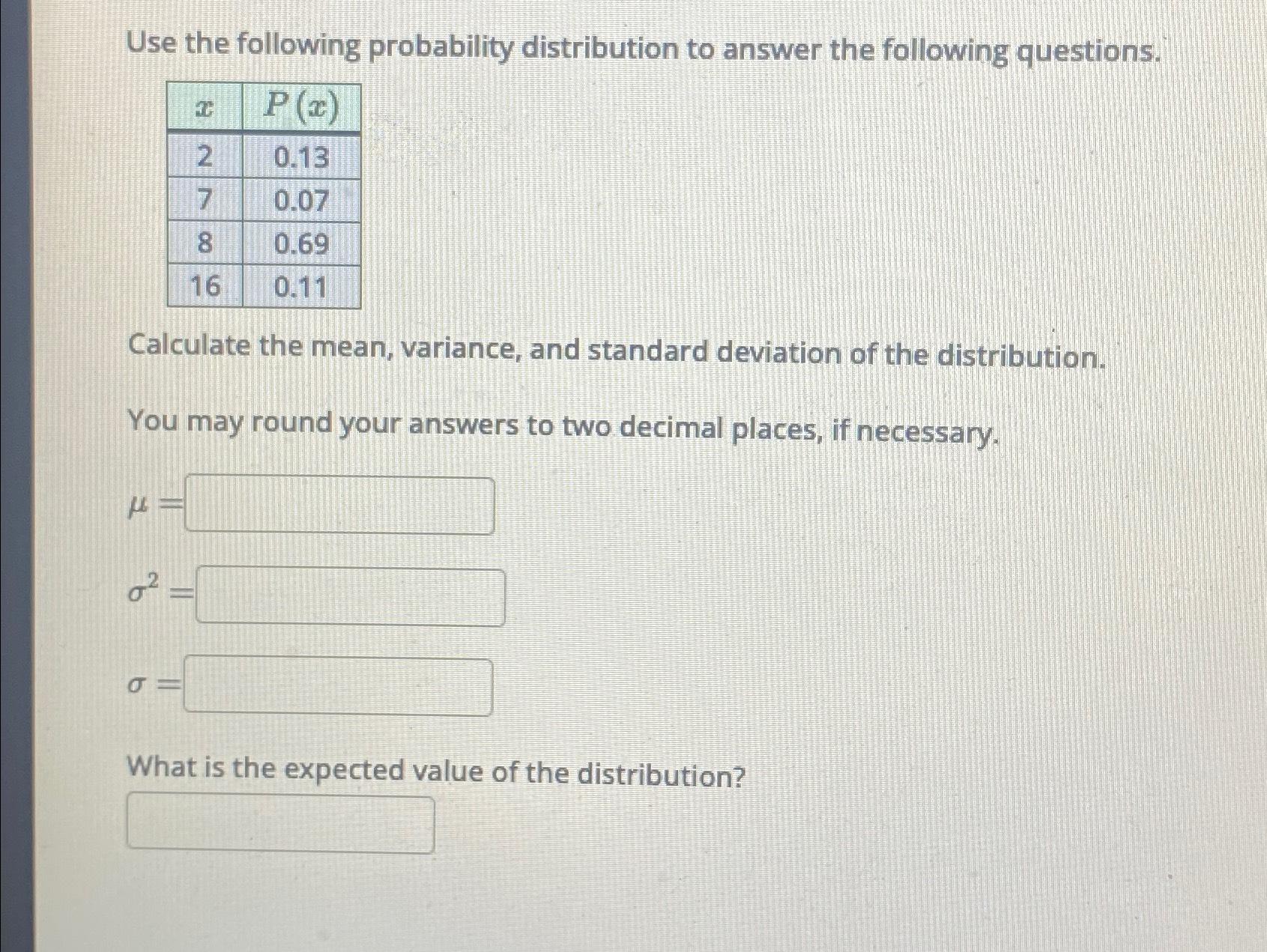Solved Use the following probability distribution to answer | Chegg.com