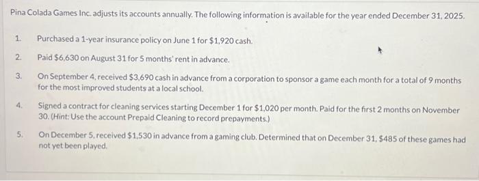 Solved Pina Colada Games Inc adjusts its accounts annually. | Chegg.com