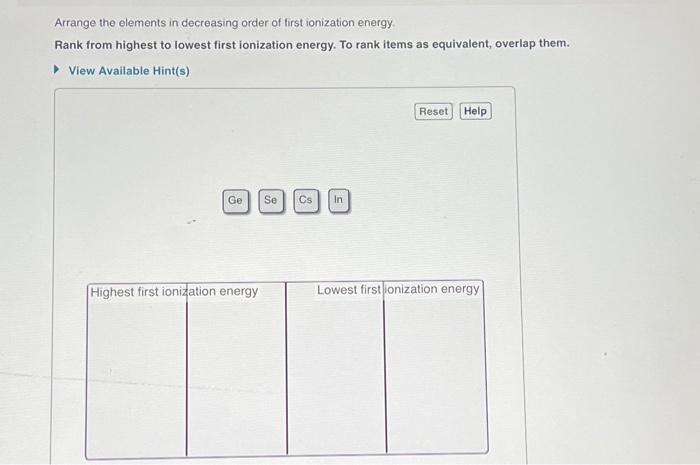 Solved Arrange the elements in decreasing order of first | Chegg.com