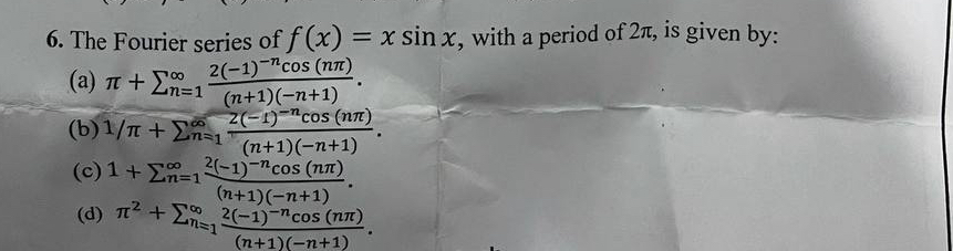 Solved The Fourier series of f(x)=xsinx, ﻿with a period of | Chegg.com