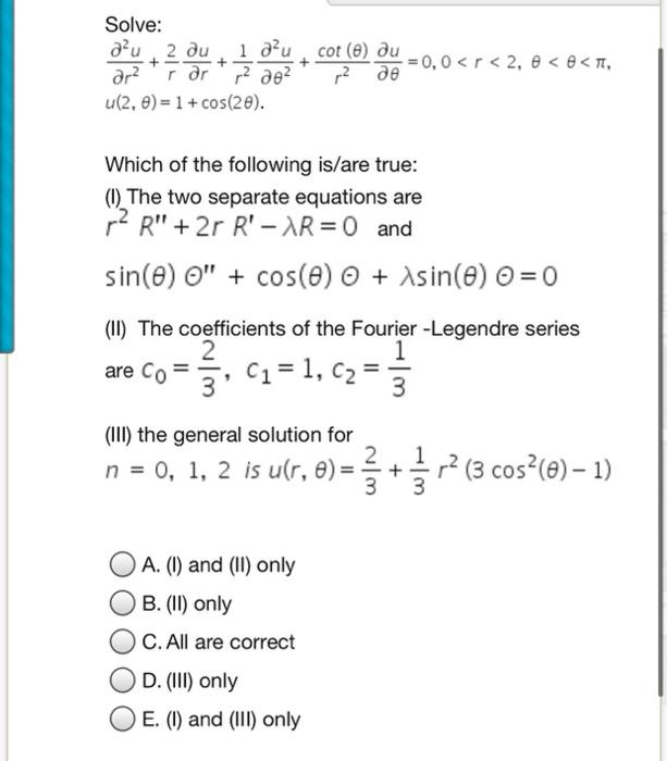 Solved Solve: ∂r2∂2u+r2∂r∂u+r21∂θ2∂2u+r2cot(θ)∂θ∂u=0,0 | Chegg.com