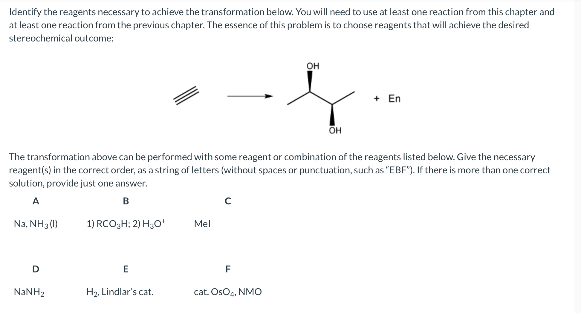 Solved Identify the reagents necessary to achieve the | Chegg.com