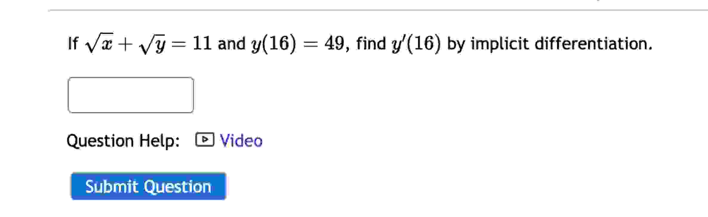 Solved If x2+y2=11 ﻿and y(16)=49, ﻿find y'(16) ﻿by implicit | Chegg.com