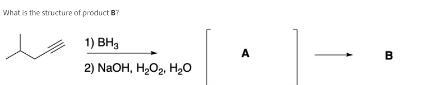 Solved What is the structure of product B ? | Chegg.com