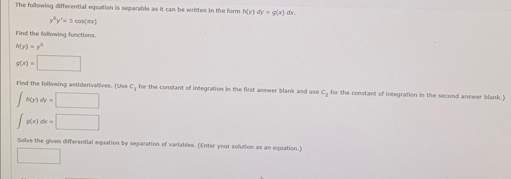 Solved The following differential equation is separable as | Chegg.com