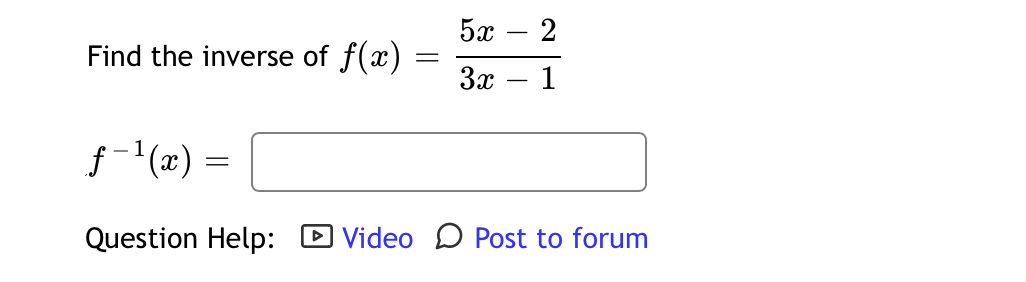 Solved Find the inverse of f(x)=5x-23x-1f-1(x)=Question | Chegg.com