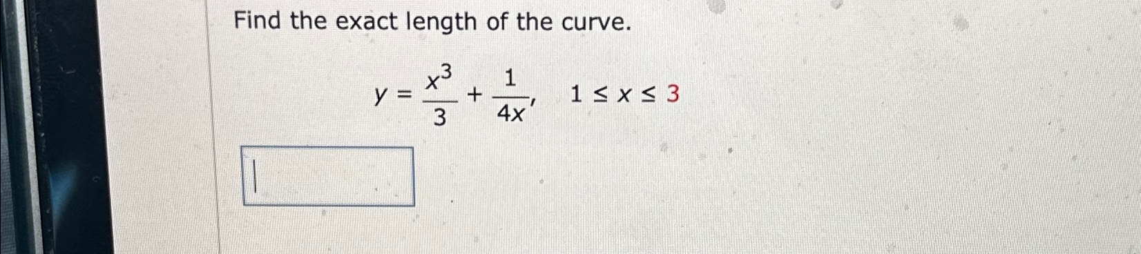 Solved Find the exact length of the curve.y=x33+14x,1≤x≤3 | Chegg.com