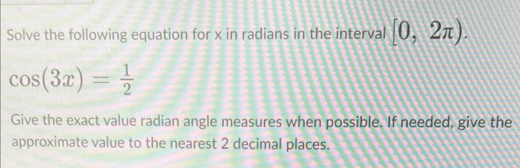 Solved Solve the following equation for x ﻿in radians in the | Chegg.com
