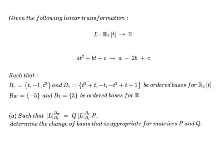 Solved Given the following linear transformation : L: R₂ [t] | Chegg.com