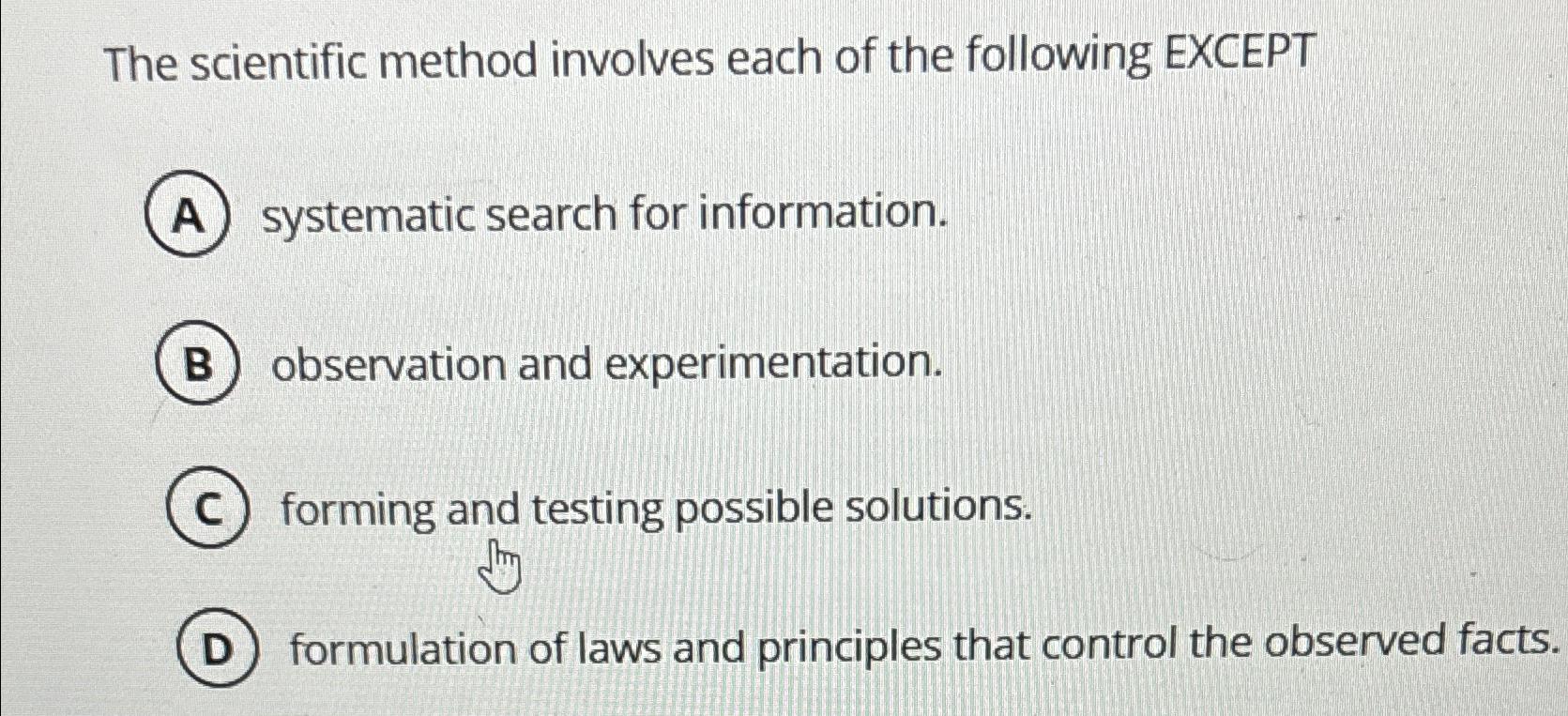 Solved The scientific method involves each of the following | Chegg.com