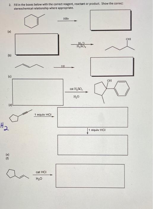 Solved 2. Fill in the boxes below with the correct reagent, | Chegg.com