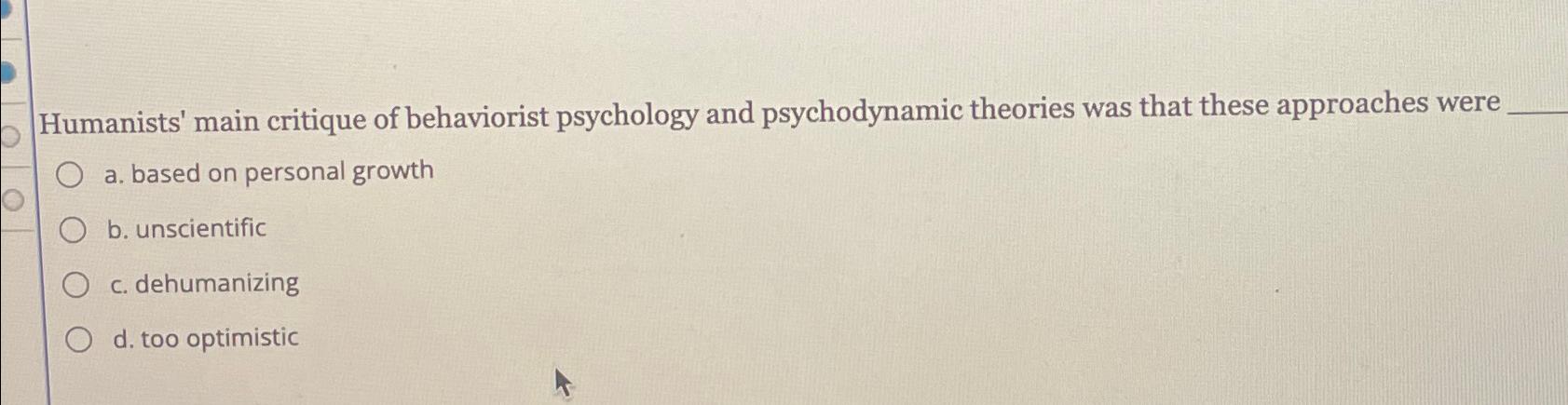 Solved Humanists' main critique of behaviorist psychology | Chegg.com