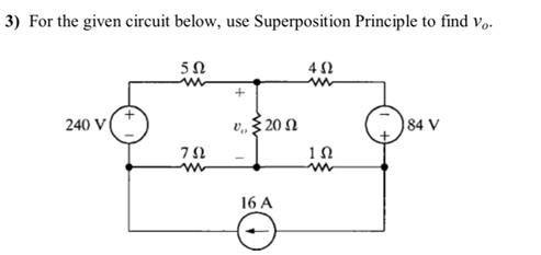 Solved 3) For the given circuit below, use Superposition | Chegg.com