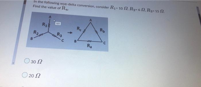 Solved In the following wye-delta conversion, consider | Chegg.com