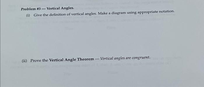 Solved Problem \#3 - Vertical Angles. (i) Give the | Chegg.com