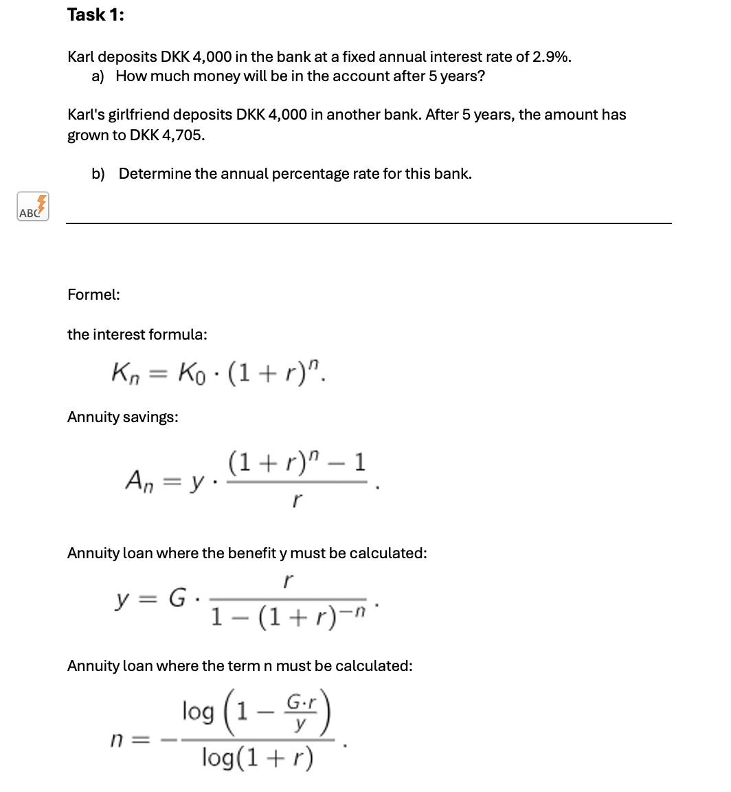 Solved Task 1:Karl deposits DKK 4,000 ﻿in the bank at a | Chegg.com
