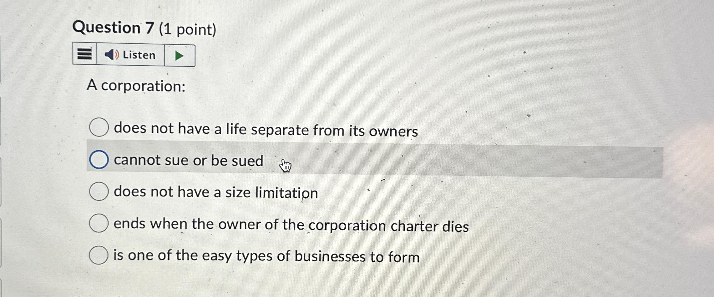 Solved Question 7 (1 ﻿point)A corporation:does not have a | Chegg.com