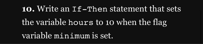 Solved 1. Design an If-Then statement (or a flowchart with a | Chegg.com