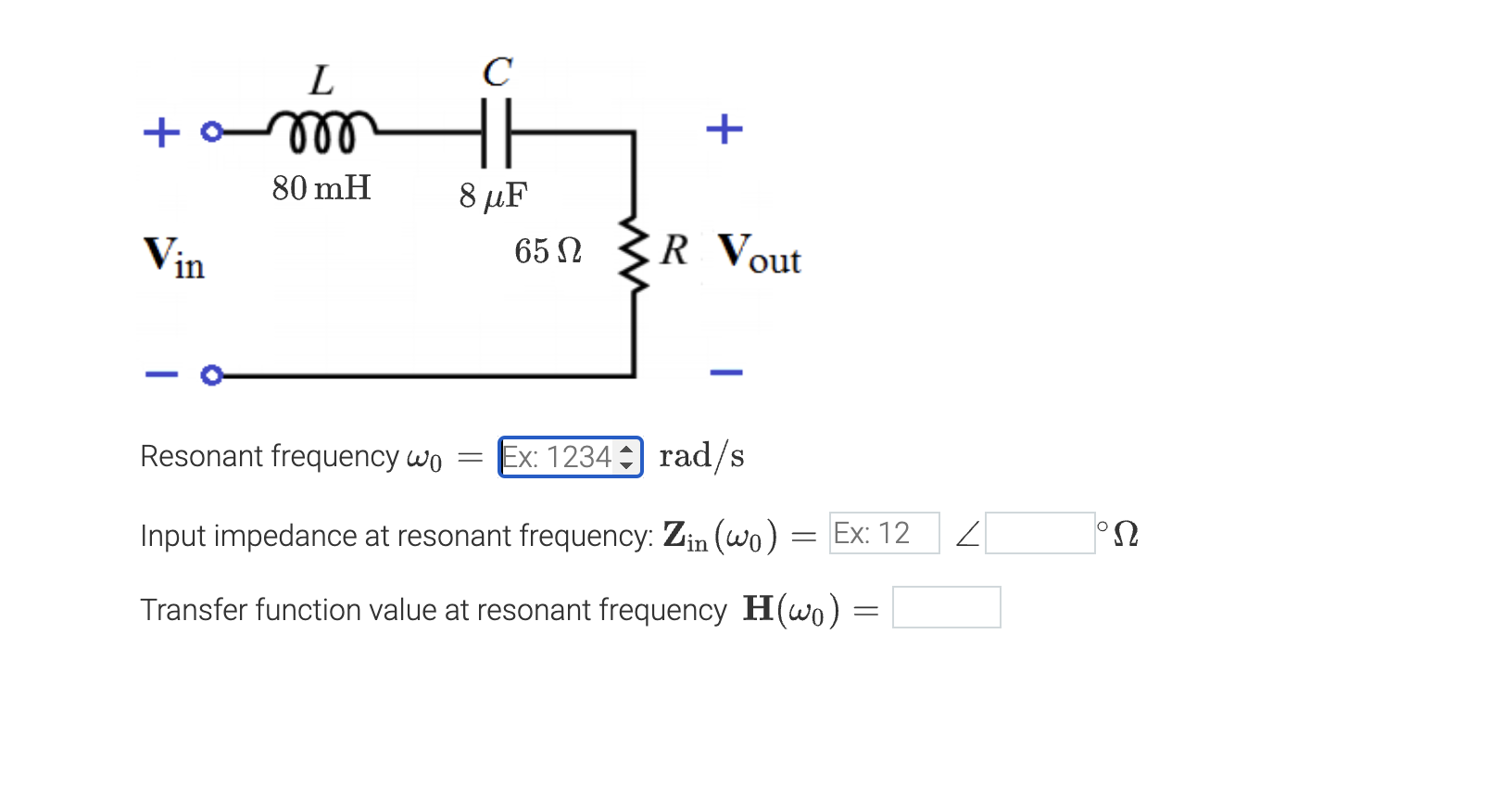 Solved Resonant frequency ω0=,radsInput impedance at | Chegg.com