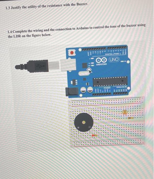 Solved 1. Buzzer Tone control using Light dependent resistor | Chegg.com